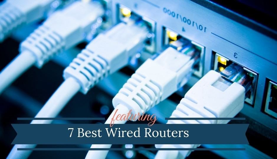 7 Best Wired Routers (2019) | Top Gigabit Non-Wireless Routers